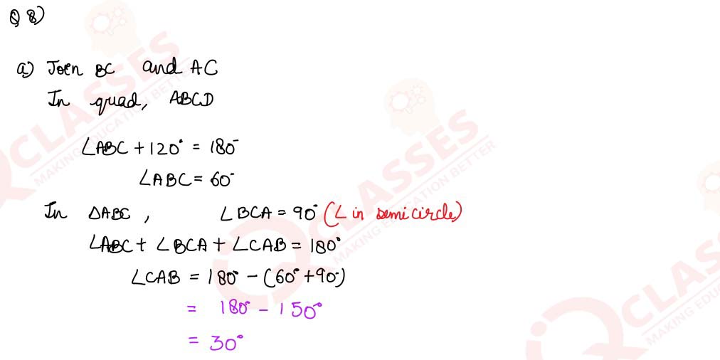 Q8 (a) In the figure (i) given below, AB is a diameter of the circle. If ∠ADC = 120°, find ∠CAB ...