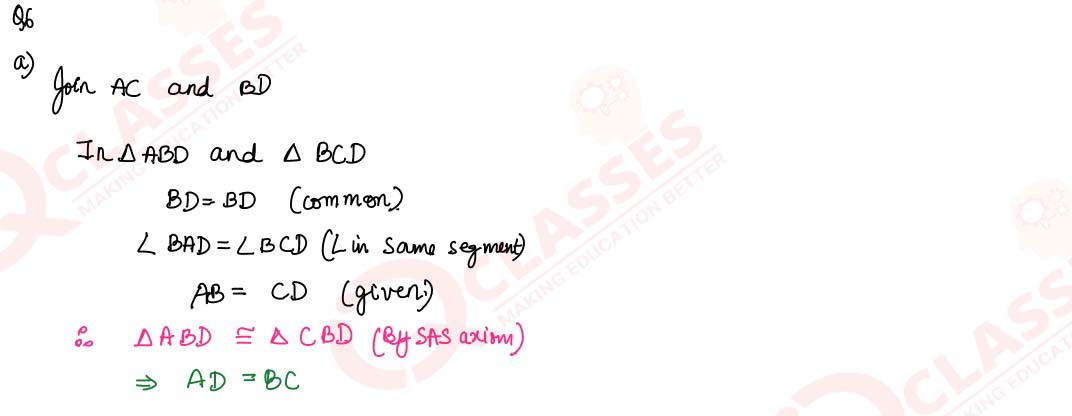Q6 (a) In the figure (i) given below, ABCD is a cyclic quadrilateral. If AB = CD, Prove that AD ...