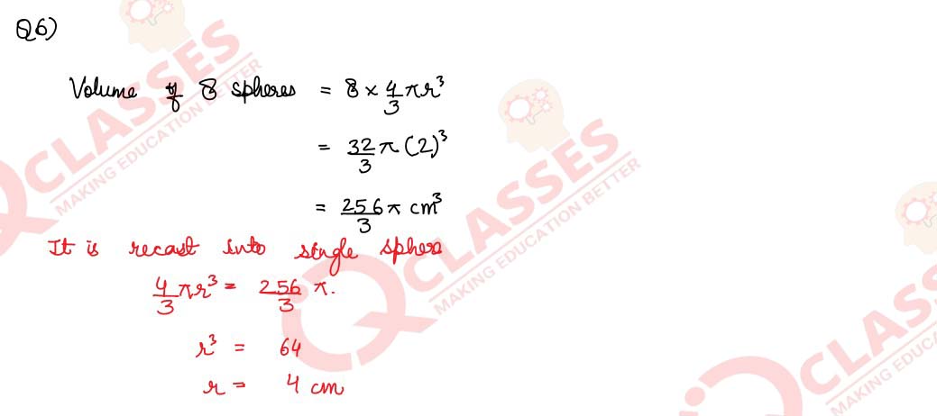 Q6 Eight metallic spheres, each of radius 2 cm, are melted and cast ...