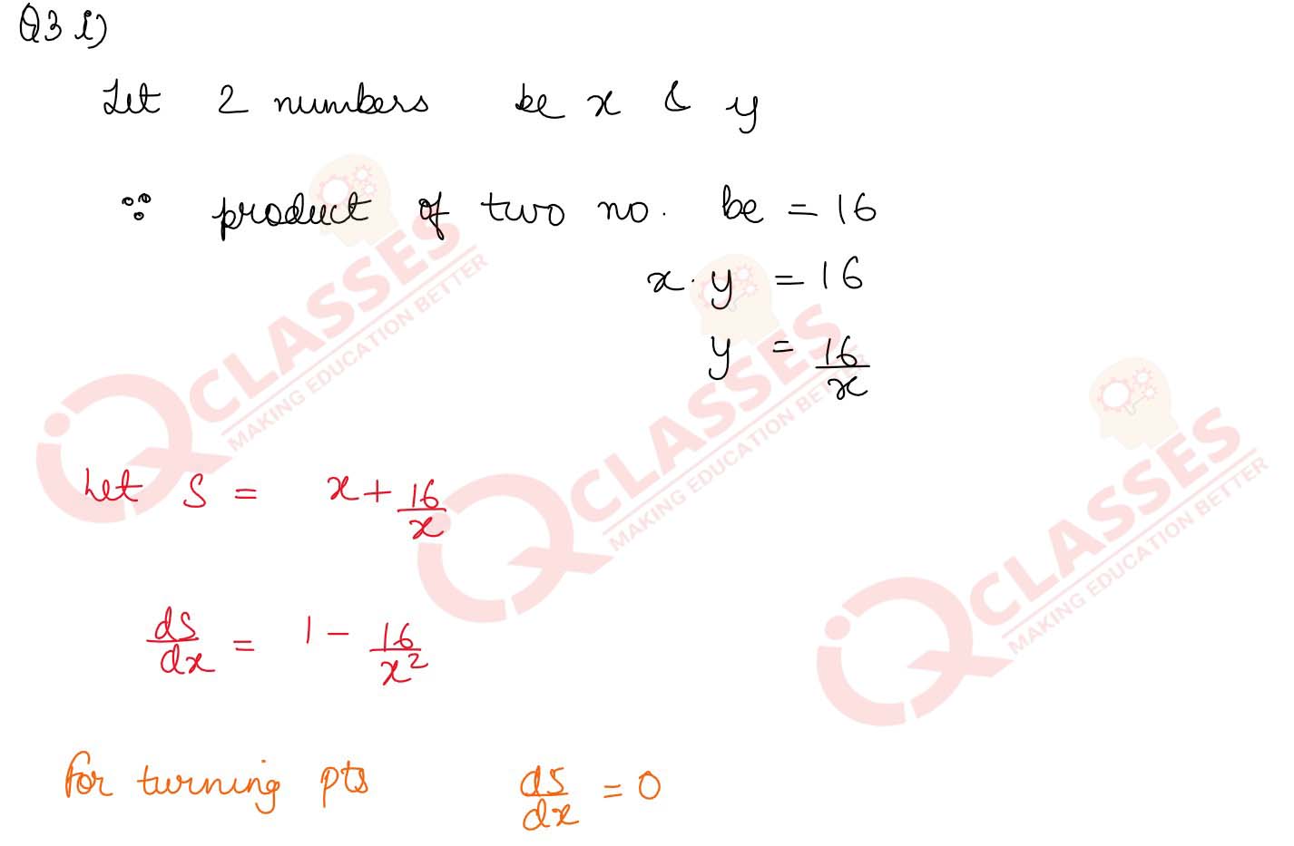 Q3 The product of two positive numbers is 16. Find the numbers (i) if ...